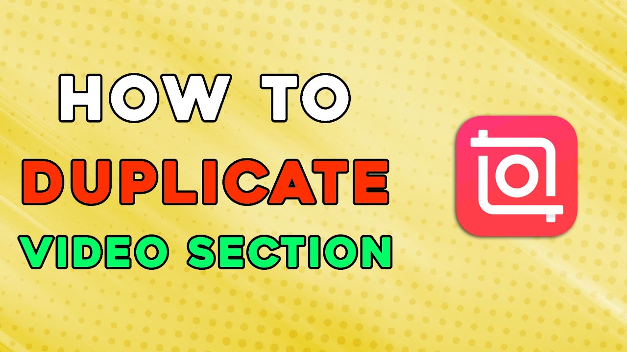 How To Duplicate Video Section In Inshot (Quick Tutorial) - YouTube