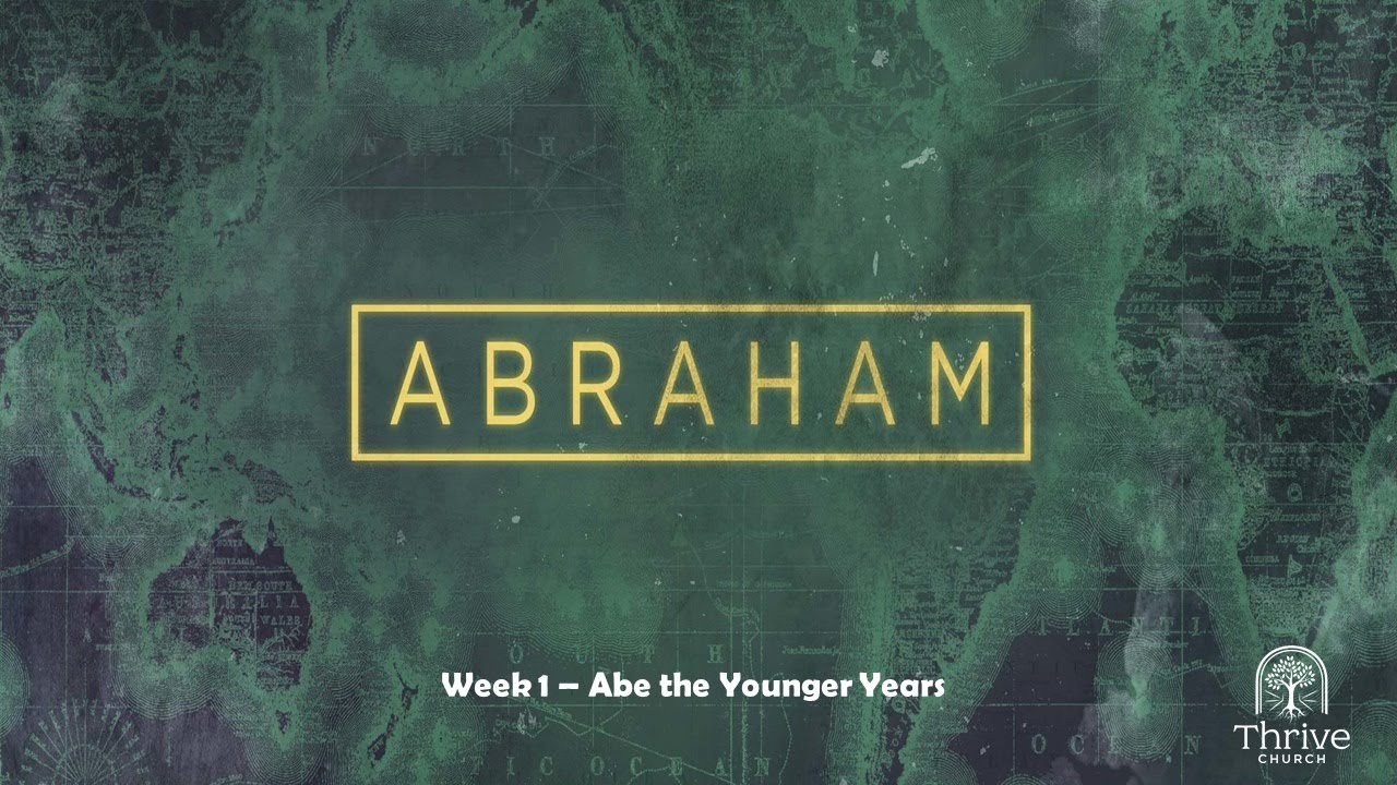 Abraham Week 1 - Abe the Younger Years - YouTube