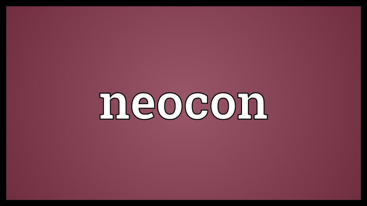 Neocon Meaning - YouTube