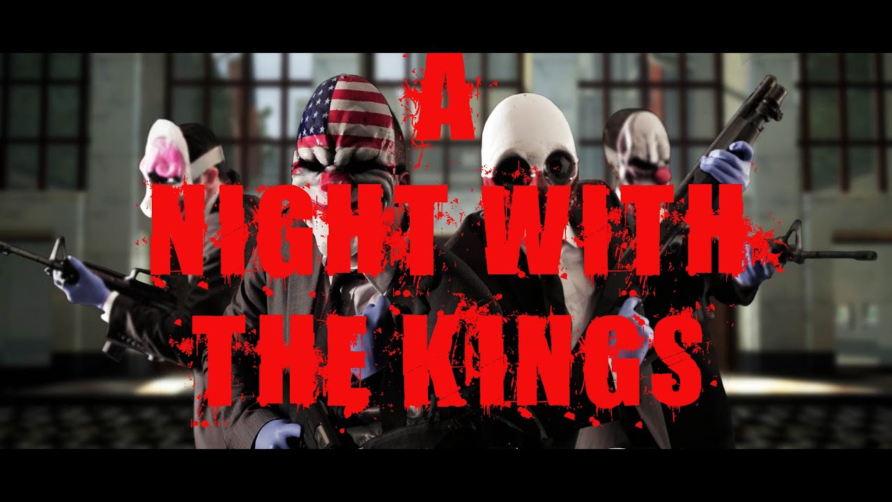 Payday 2: Hector Watchdogs - A Night With The Kings - YouTube