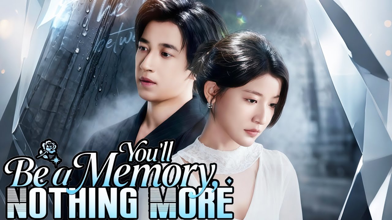 You'll Be a Memory, Nothing More| 💥#dramabox - YouTube