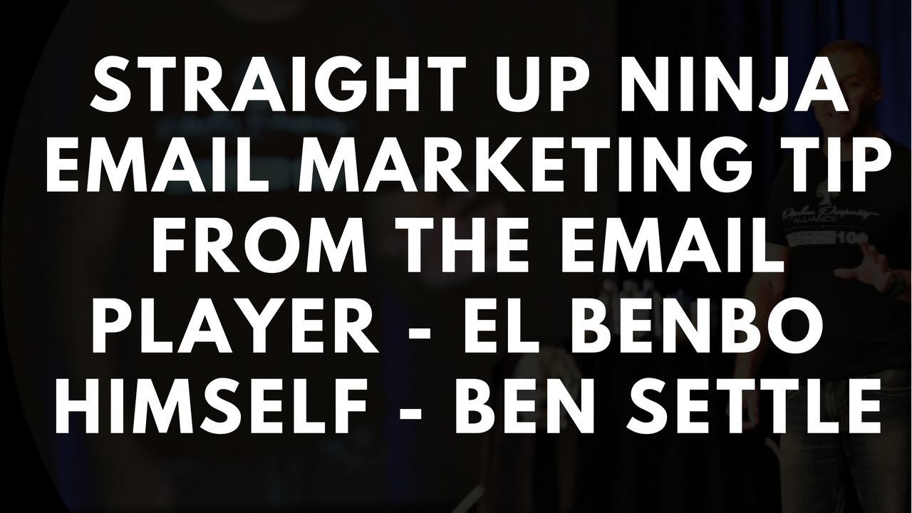 Ben Settle "El Benbo" Straight Up Ninja Email Marketing Tip - YouTube