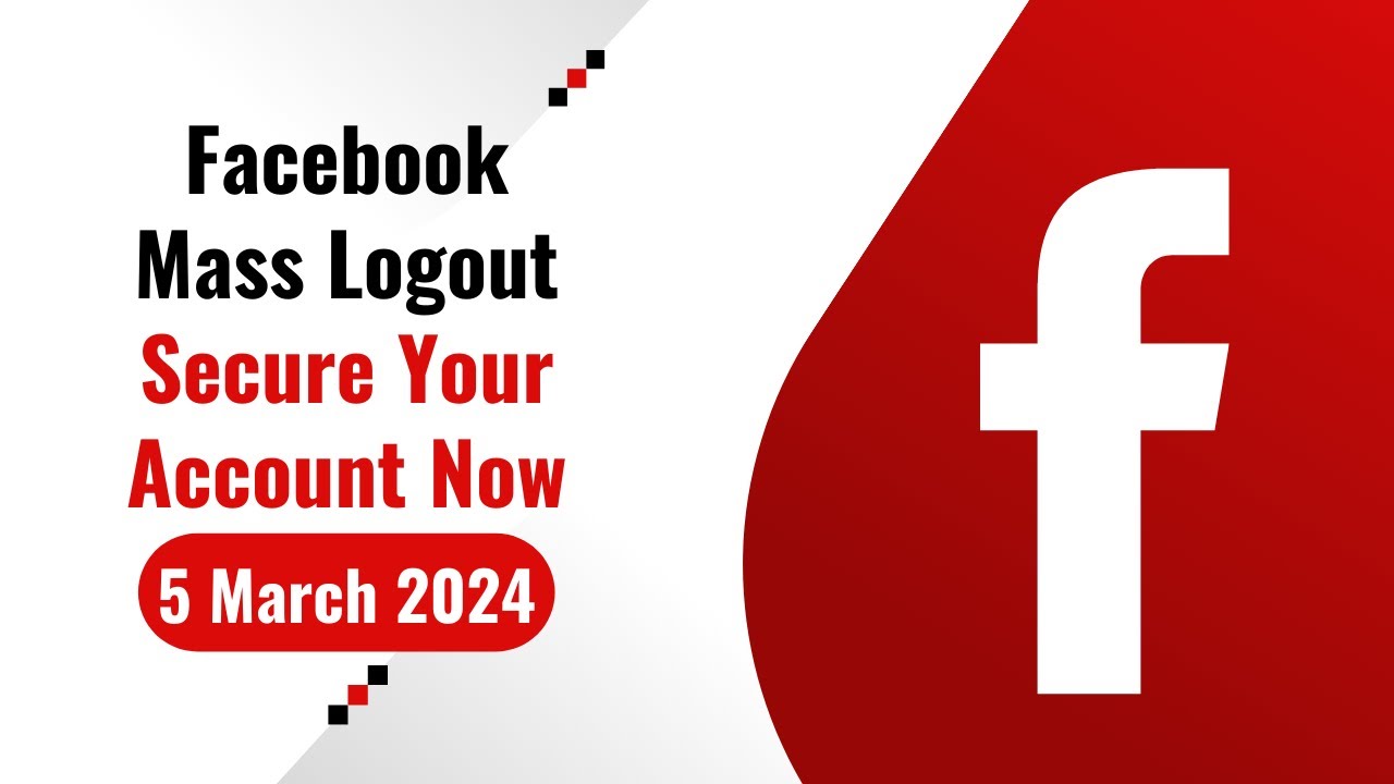 Facebook Mass Logout | Secure Your Account Now - YouTube
