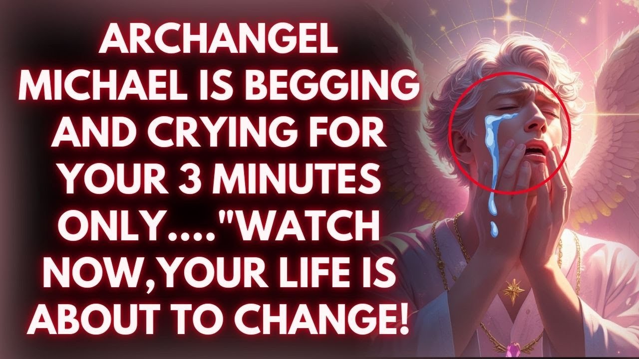 Archangel Michael Is Crying Out—Watch This 3-Minute Video Now! - YouTube