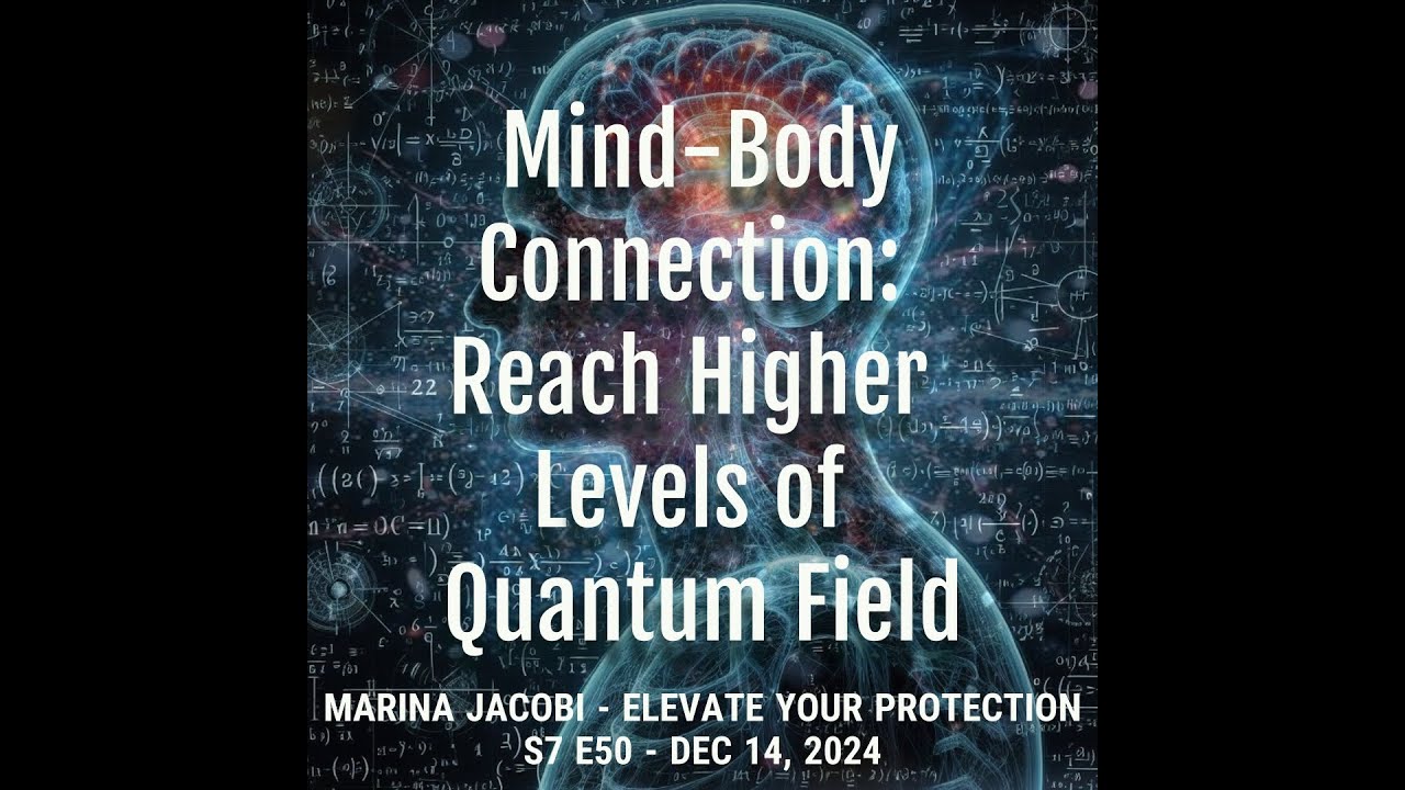 Mind-Body Connection: Reach Higher Levels of Quantum Field - YouTube