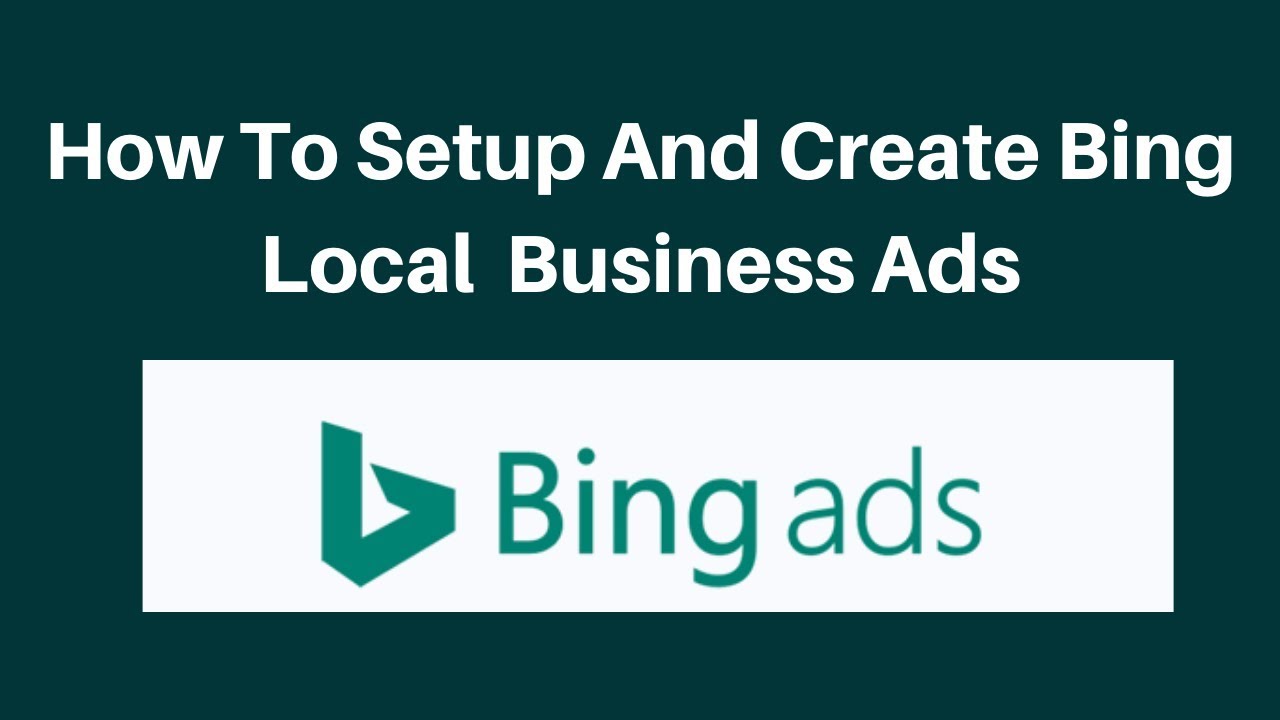 How to setup and create bing local business ads - YouTube