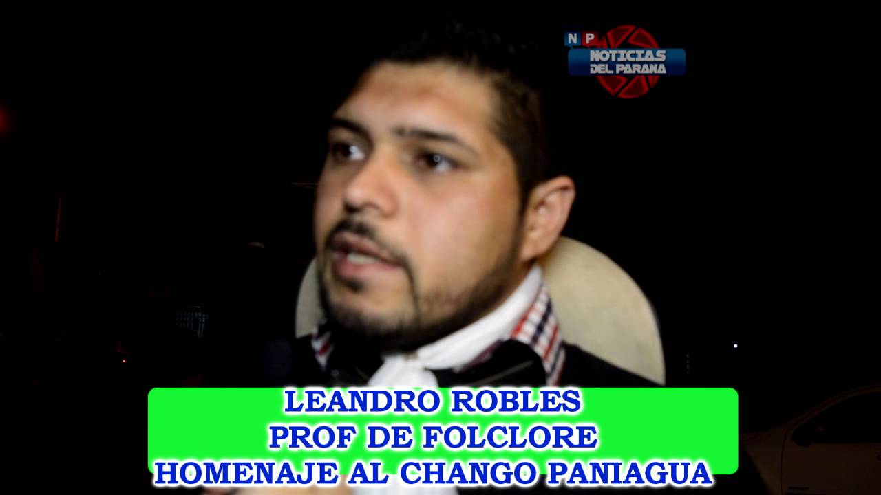 LEANDRO ROBLES HOMENAJE AL CHANGO PANIAGUA - YouTube