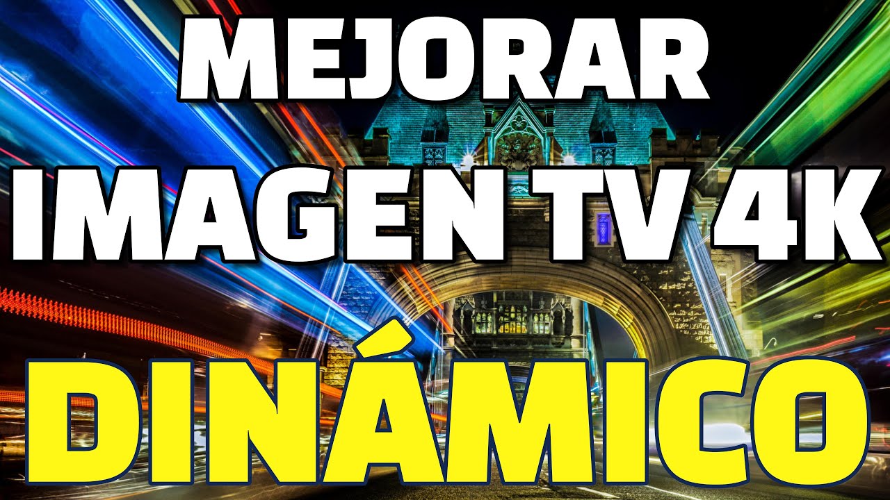 Cómo configurar mejorar imagen 4k hdr dinámico mejorar brillo color ...
