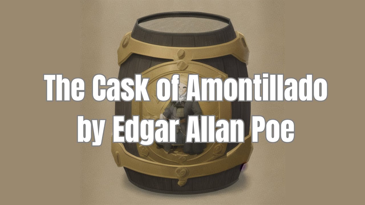 THE CASK OF AMONTILLADO BY EDGAR ALLAN POE │SUMMARY │ AUDIO BOOK - YouTube