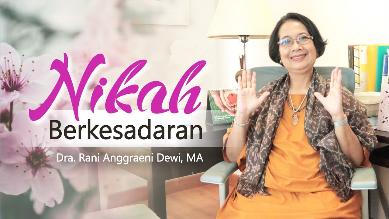 CONSCIOUS MARRIAGE, MEMBANGUN RUMAH TANGGA TANPA DRAMA (Part I) | Rani ...