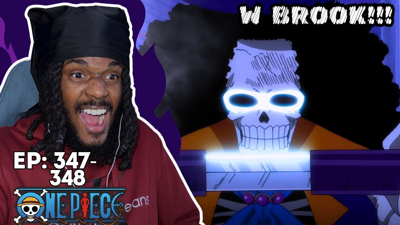 BROOK TO THE RESCUE! | ONE PIECE REACTION EPISODE 347 + 348 | ANIME ...