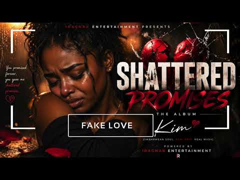 Fake Love - Kim | Shattered Promises Album Official Audio