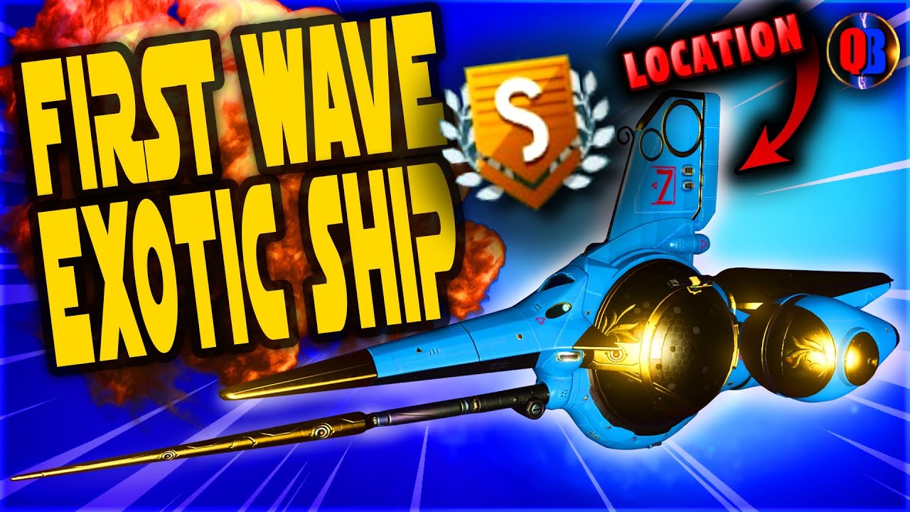 No Man's Sky How To Find First Wave Exotic Ship | Guaranteed S Class ...