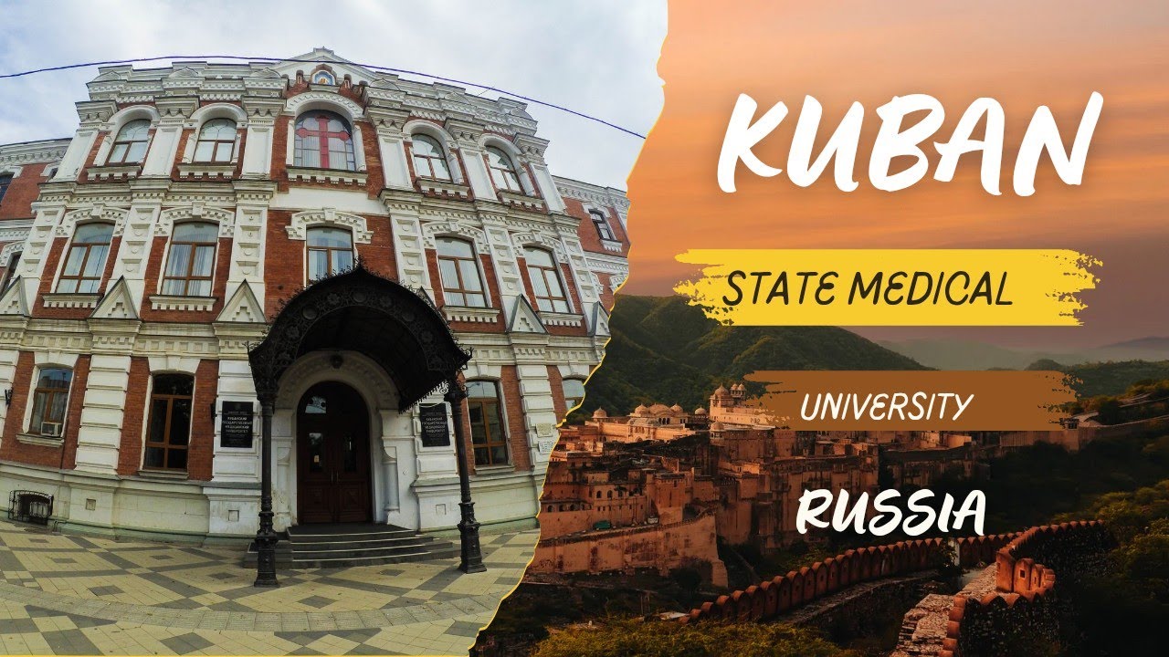 EVERYTHING YOU NEED TO KNOW ABOUT KUBAN STATE MEDICAL UNIVERSITY ...