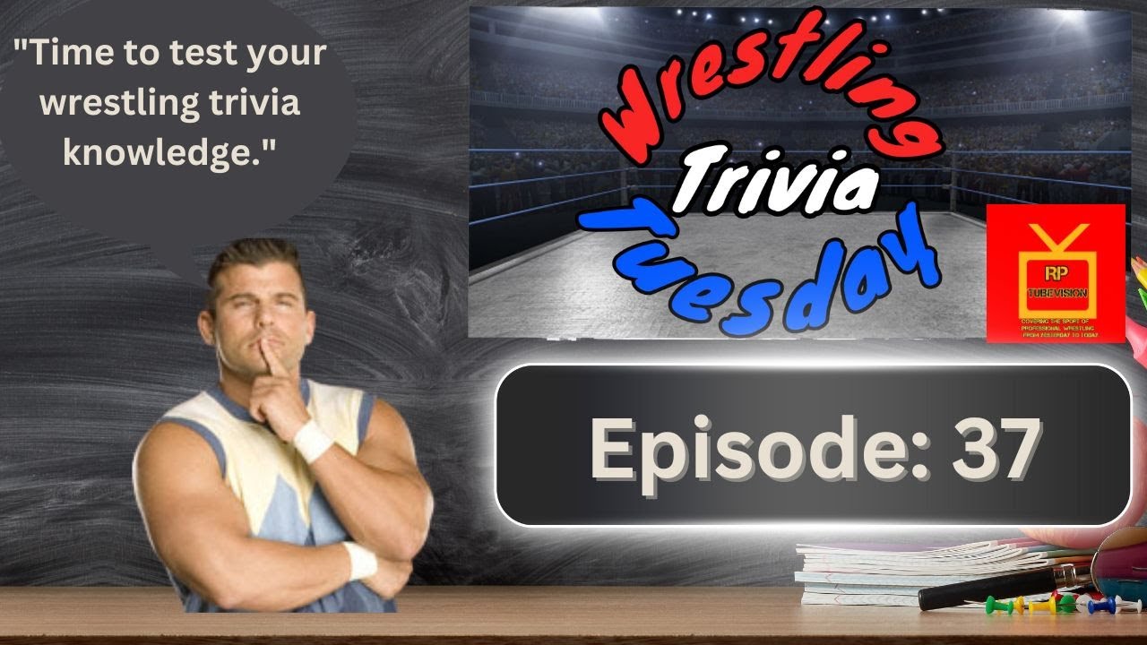 Wrestling Trivia Tuesday Episode: 37 - YouTube