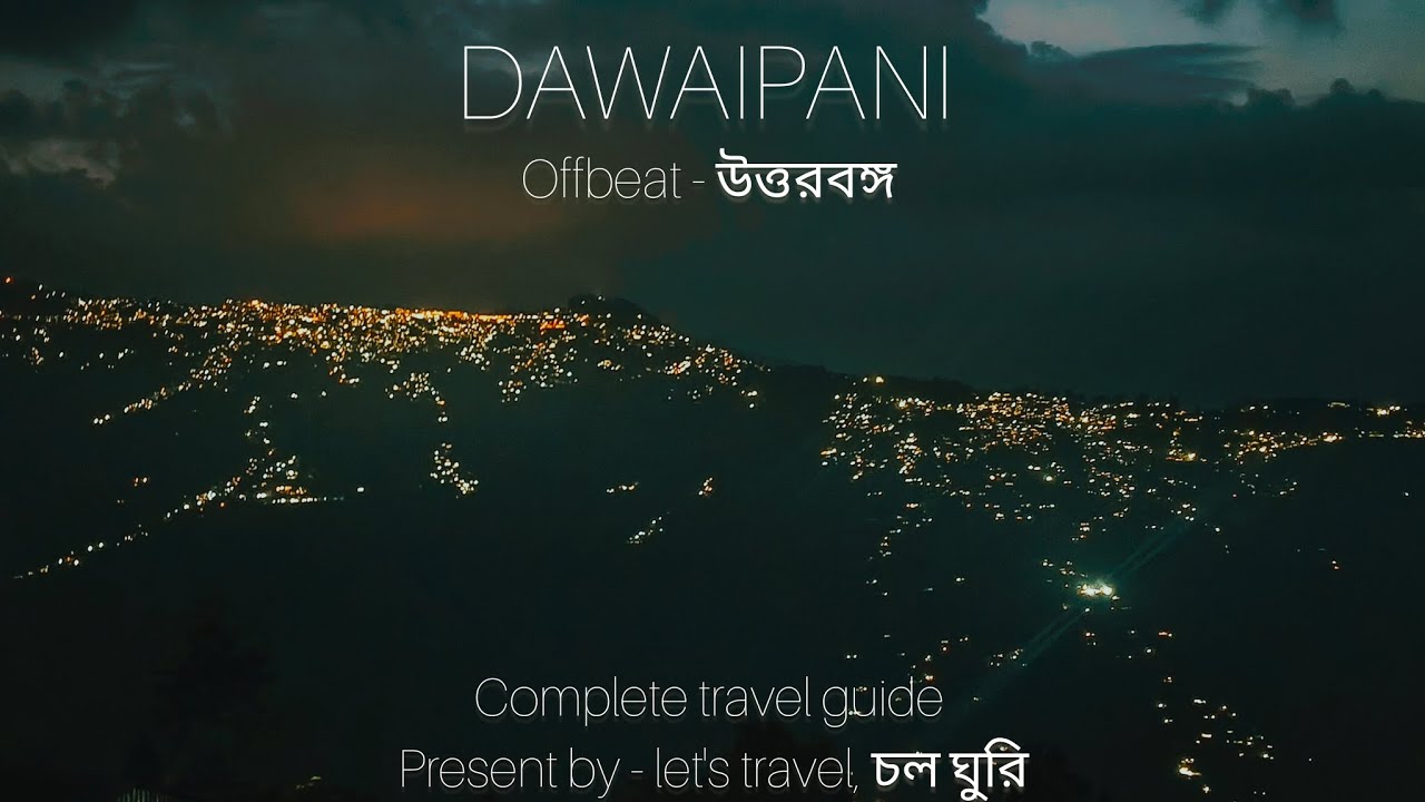 Dawaipani Darjeeling । Dawaipani Tour Guide। Darjeeling Tour। Offbeat ...