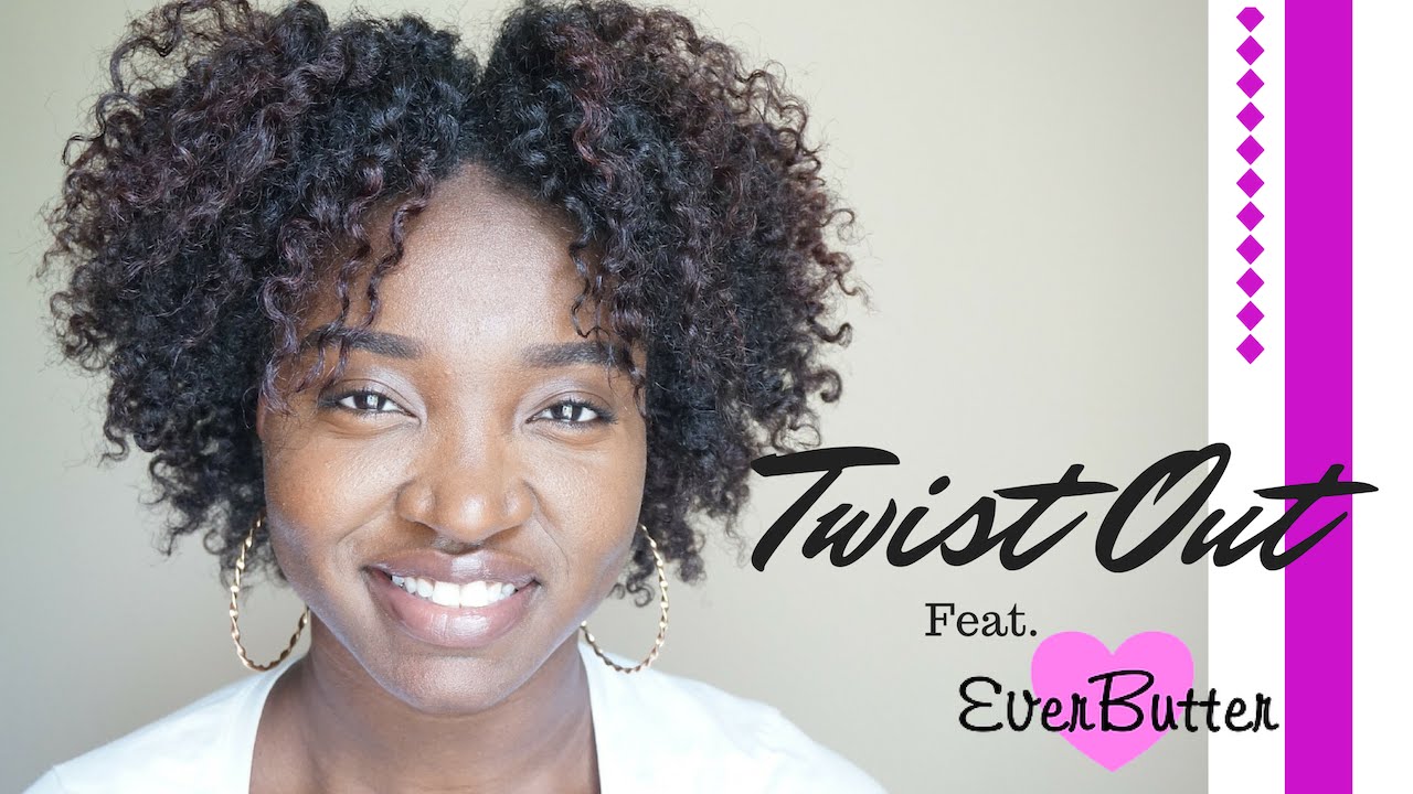 Twist Out ft Ever Butter | Natural Hair - YouTube