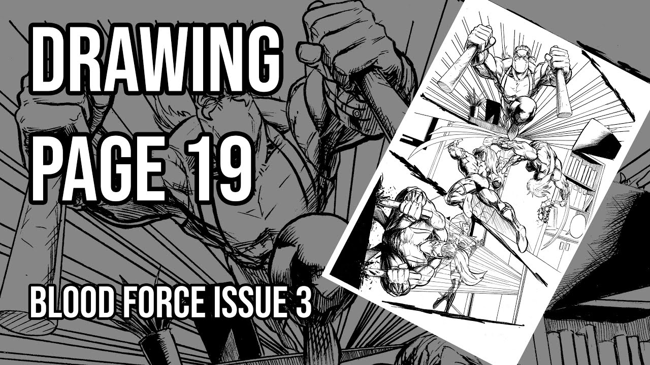 Blood Force: Page 19 drawing commentary- Time for Fight! - YouTube
