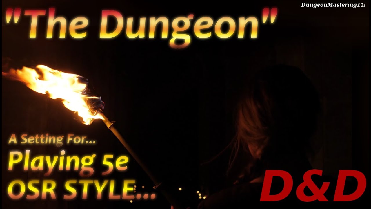 "The Dungeon" A Setting for playing 5e, OSR Style. #5e #bx #becmi #dnd ...