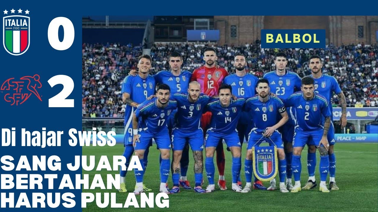 SANG JUARA HARUS PULANG !!! highlight ITALY VS SWISS - YouTube