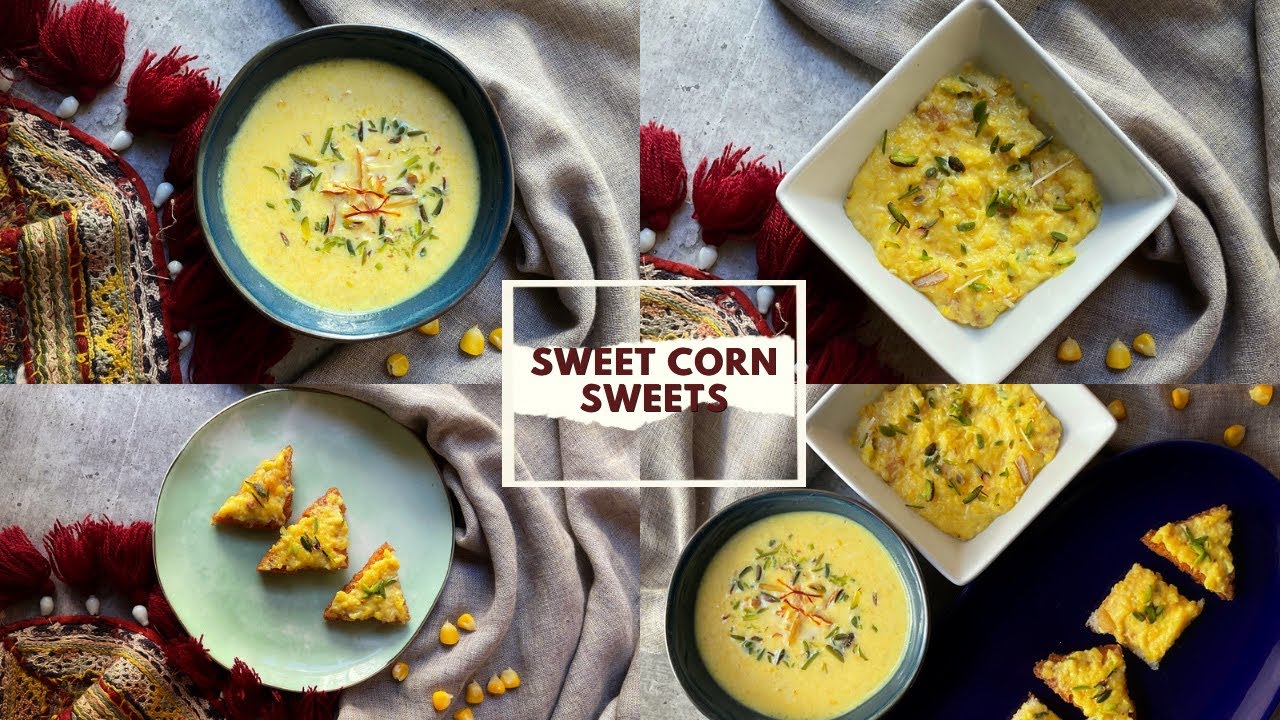 Healthy, Tasty, Sweet Corn Sweets😋 Easy to make 4 sweet recipes 🥰🌽 Diet ...