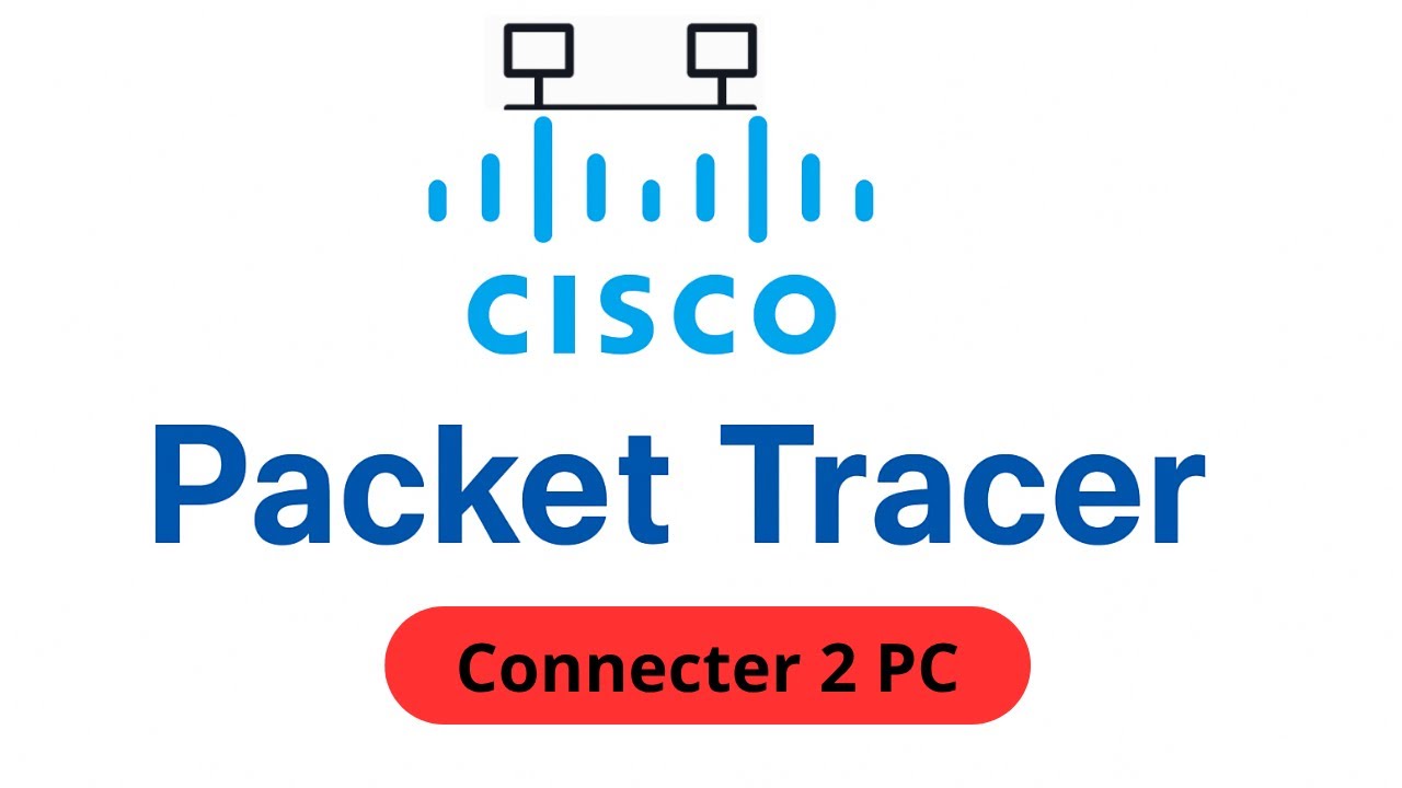 #2 : Cisco Packet Tracer : Connecter Deux PC (Câbles, IP & Ping ...