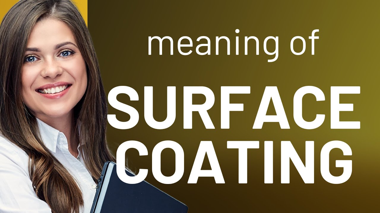 Understanding "Surface Coating": A Guide for English Learners - YouTube