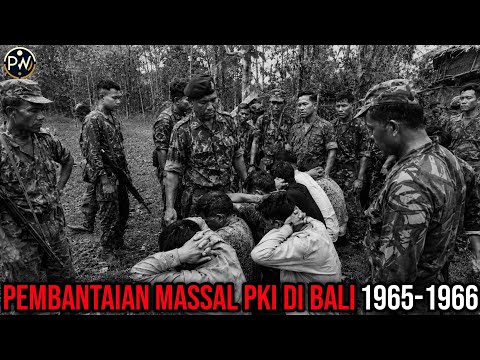 Pembantaian Massal PKI Di Bali 1965—1966 | 80.000 Hingga 100.000 Ny*wa Melayang Selama Pembersihan❗