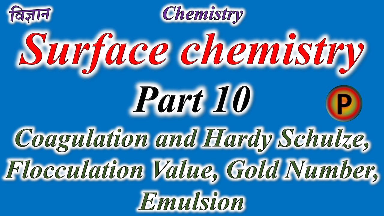 12C0910 surface chemistry – Coagulation and Hardy Schulze, Flocculation ...