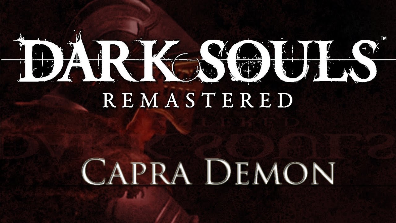 Dark Souls Remastered | Capra Demon - YouTube