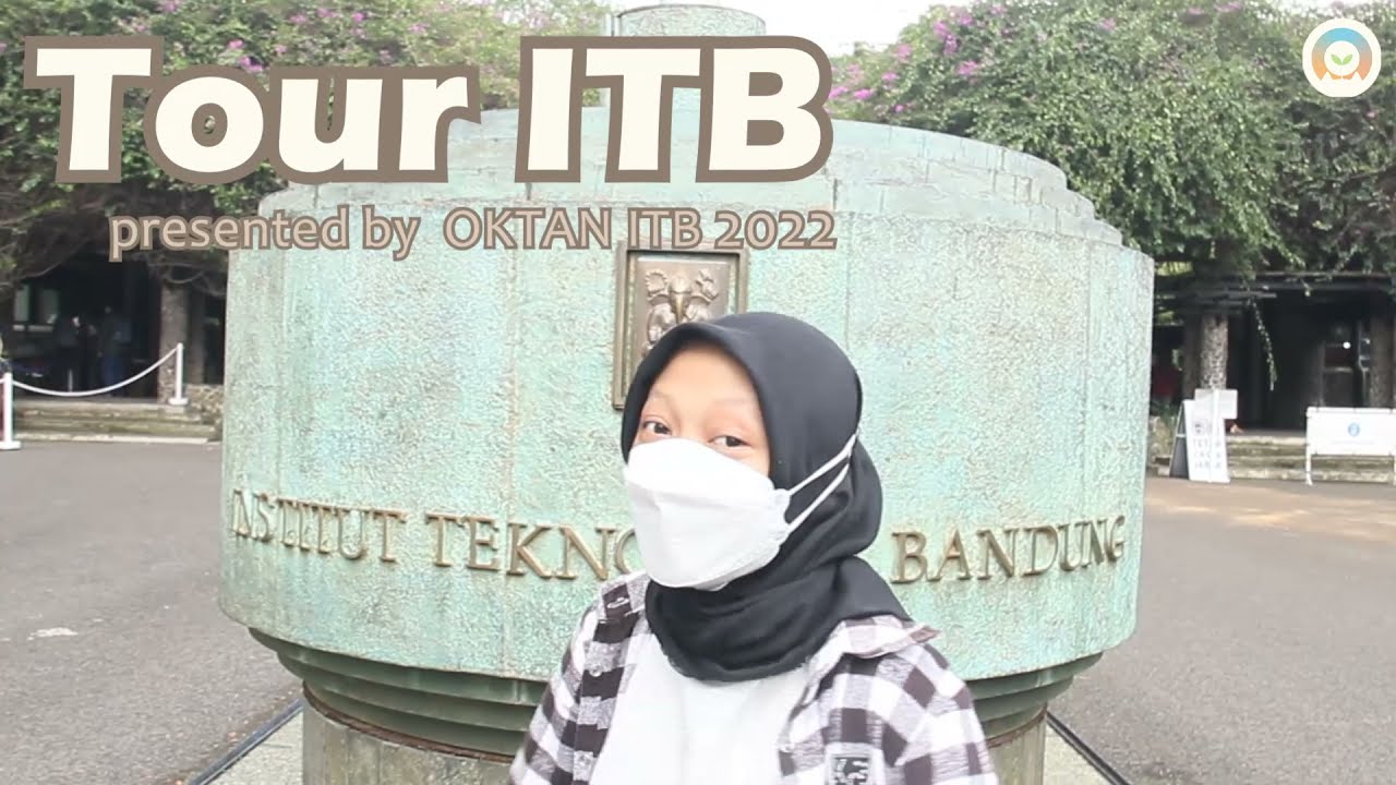 Tour ITB OKTAN ITB 2022 | Part 1 #TourITB - YouTube