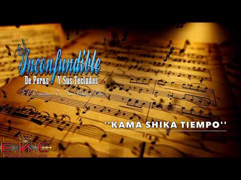 ''kama Shika Tiempo''-El Inconfundible De Peras Y Sus Teclados