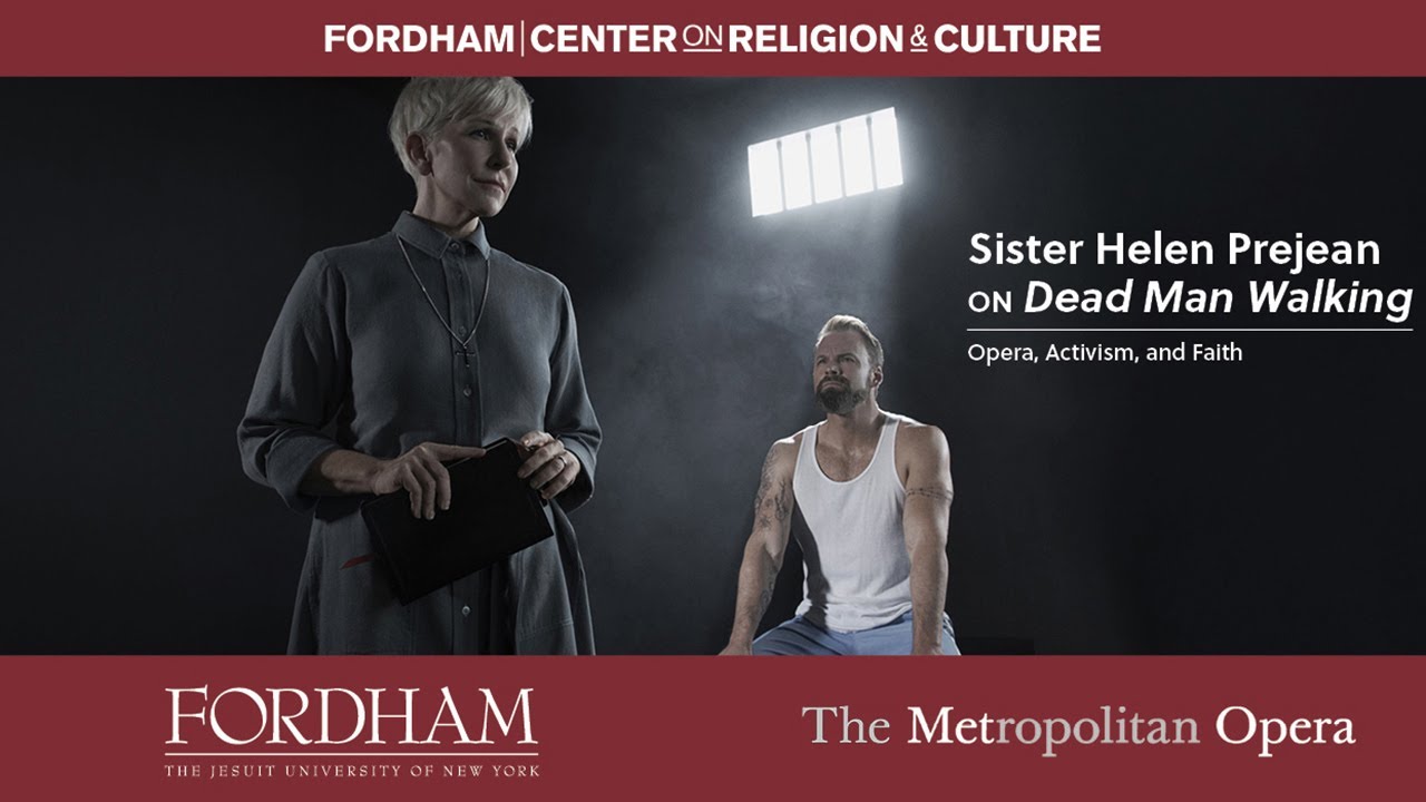 Dead Man Walking: Opera, Activism, and Faith - YouTube