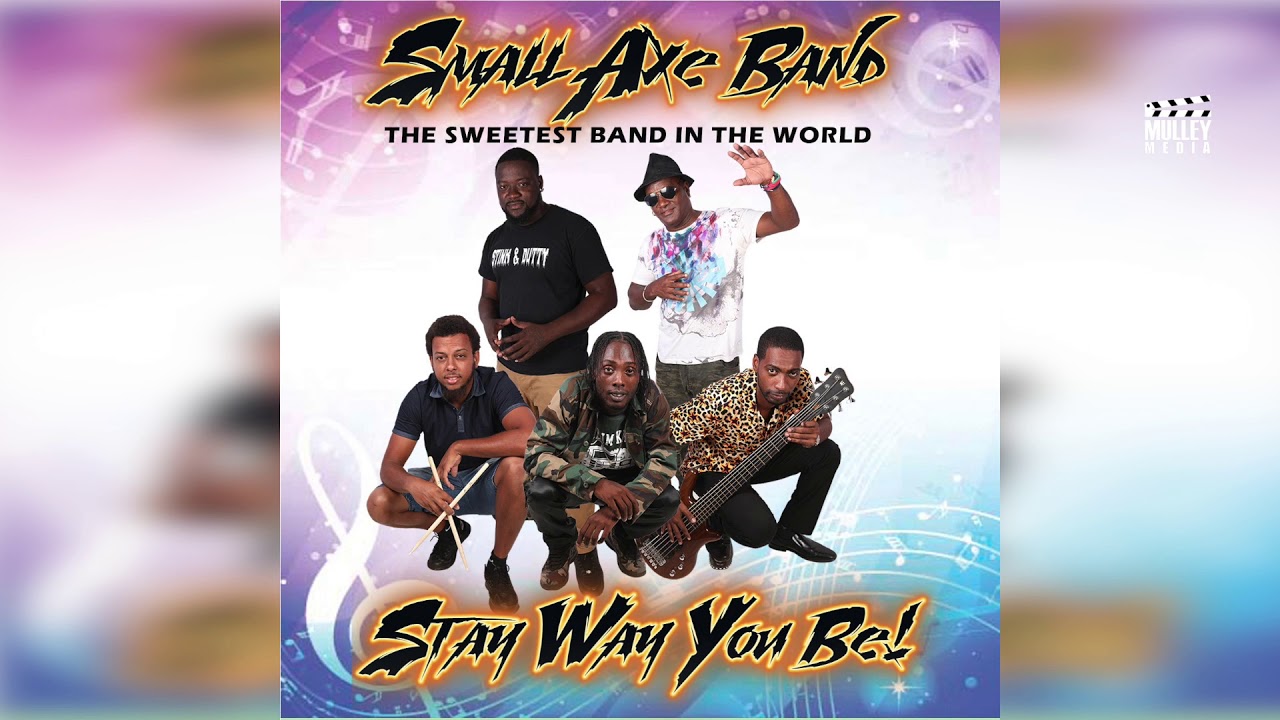 Small Axe Band- Stay way you be.. Soca 2021 - YouTube