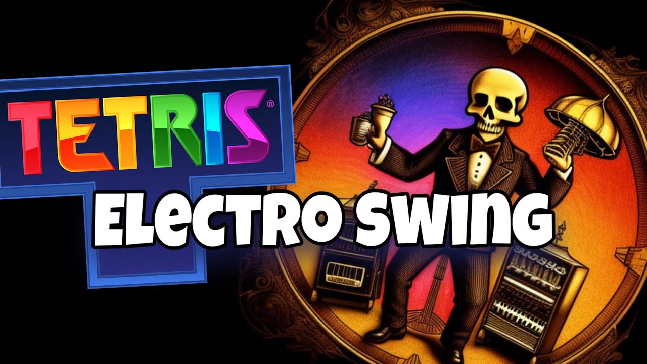 Tetris Theme — Electro Swing Remix 🎷👒 - YouTube