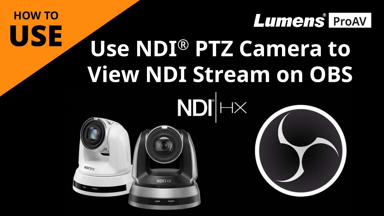 [UseAV] How to Use NDI PTZ Camera to View NDI Stream on OBS | Lumens ProAV - YouTube