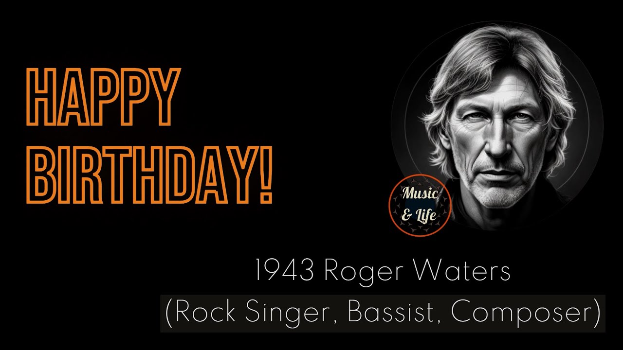 ROGER WATERS Born on Sep 06 I 🎊🥂#PinkFloyd 🎶#ShineOnYouCrazyDiamond 🎶👍 ...