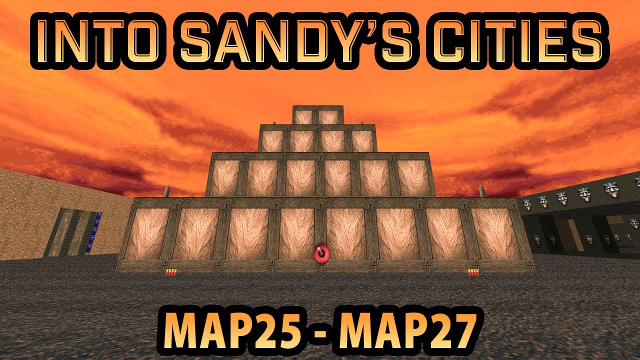 Into Sandy's Cities [UV] - MAP25-MAP27 - YouTube