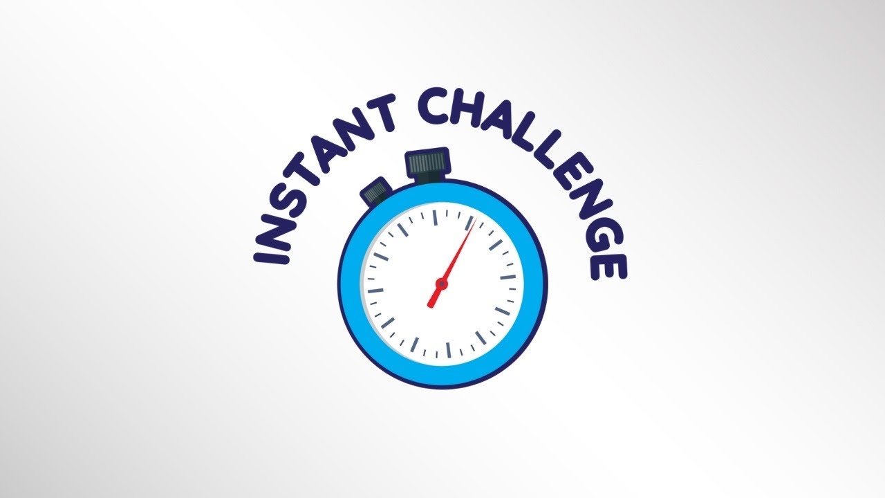 Instant Challenge - YouTube