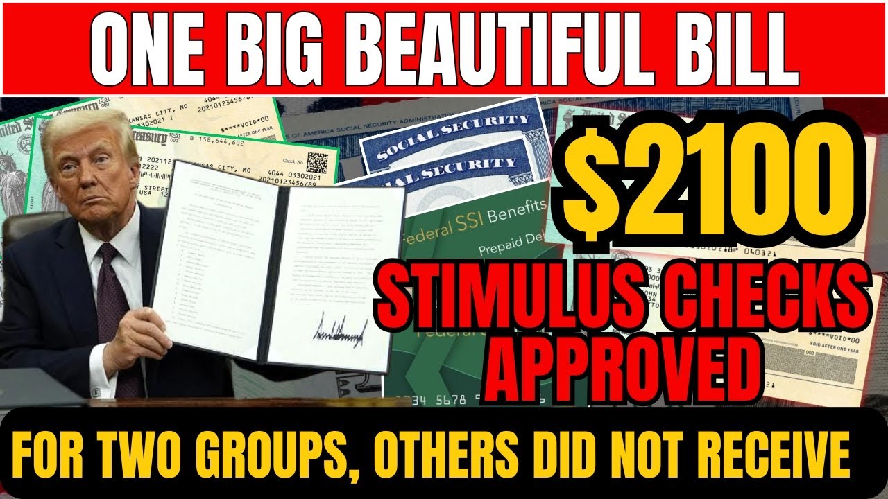 One Big Beautiful Bill :$2100 Stimulus Checks Approved for Two Groups ...