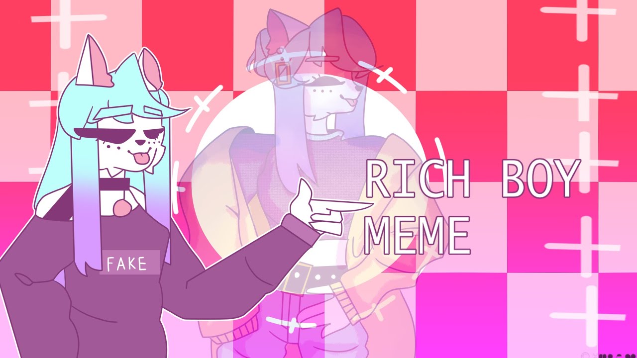 RICH BOY MEME - YouTube
