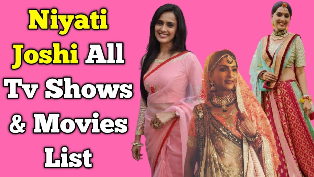 Niyati Joshi All Tv Serials List || Full Filmography || Yeh Rishta Kya ...