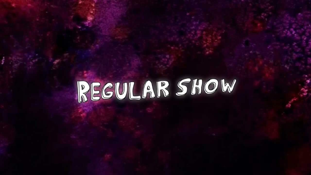 Intro Regular Show Youtube