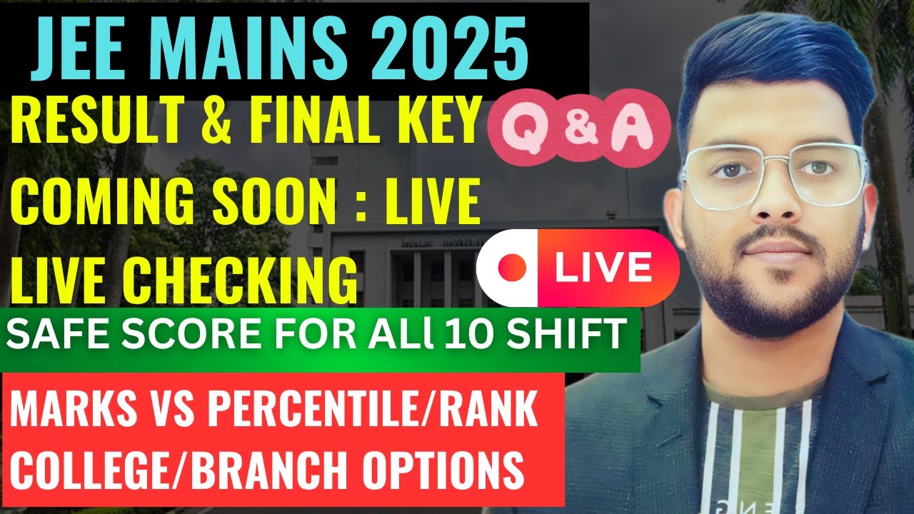 JEE Mains 2025 Live Final Answer key & Result Soon | Ask live Marks vs ...