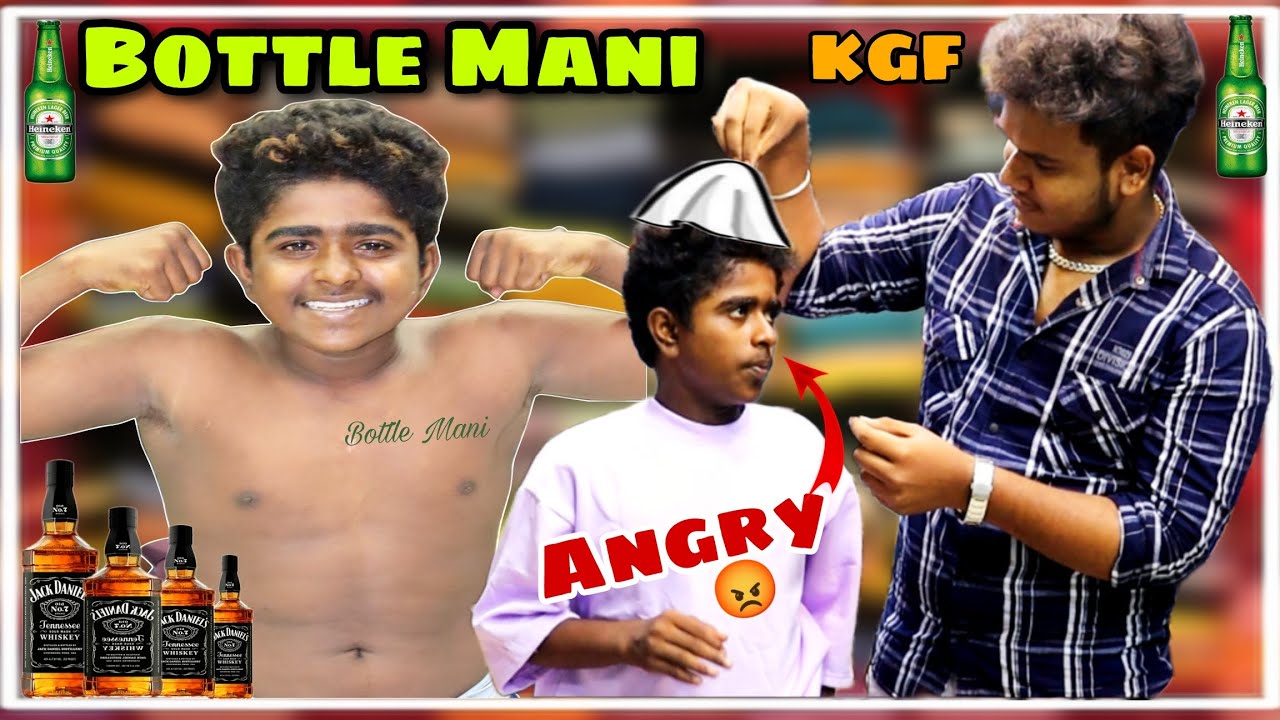 Bottle Mani Angry On Me😡KGF 🍾Bottle Mani Troll 😂 100%Fun Garantee 😂 ...