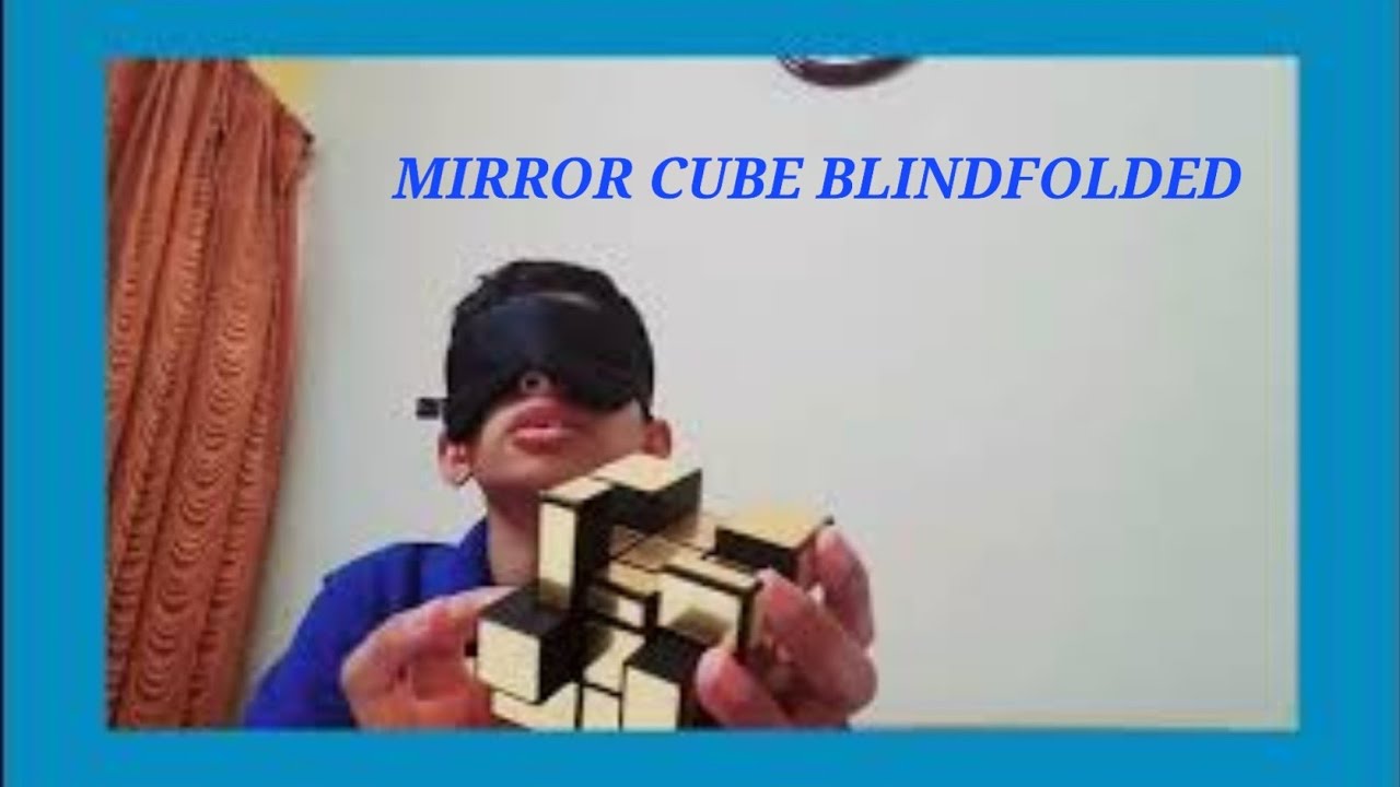 Trying to solve 3×3 MIRROR CUBE BLINDFOLDED 😃 - YouTube
