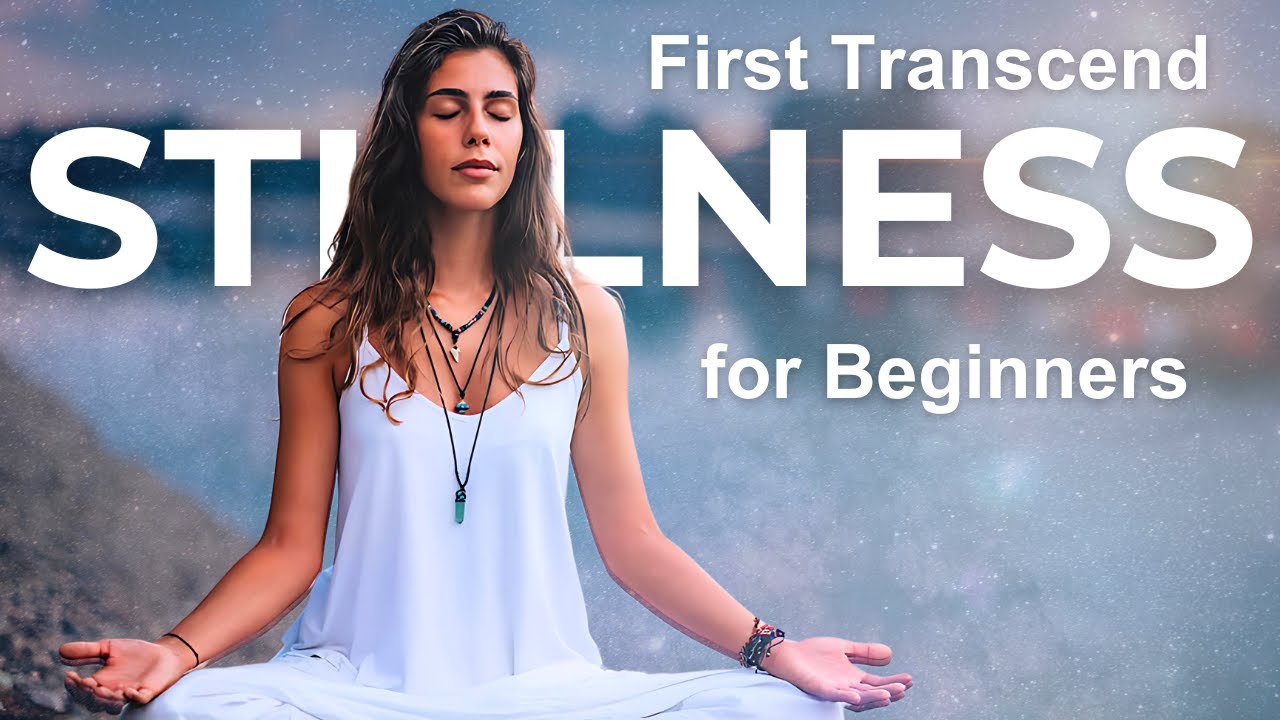🕊️ Transcend Mind and Body: 🧘‍♀️Stillness Meditation Without Guidance ...