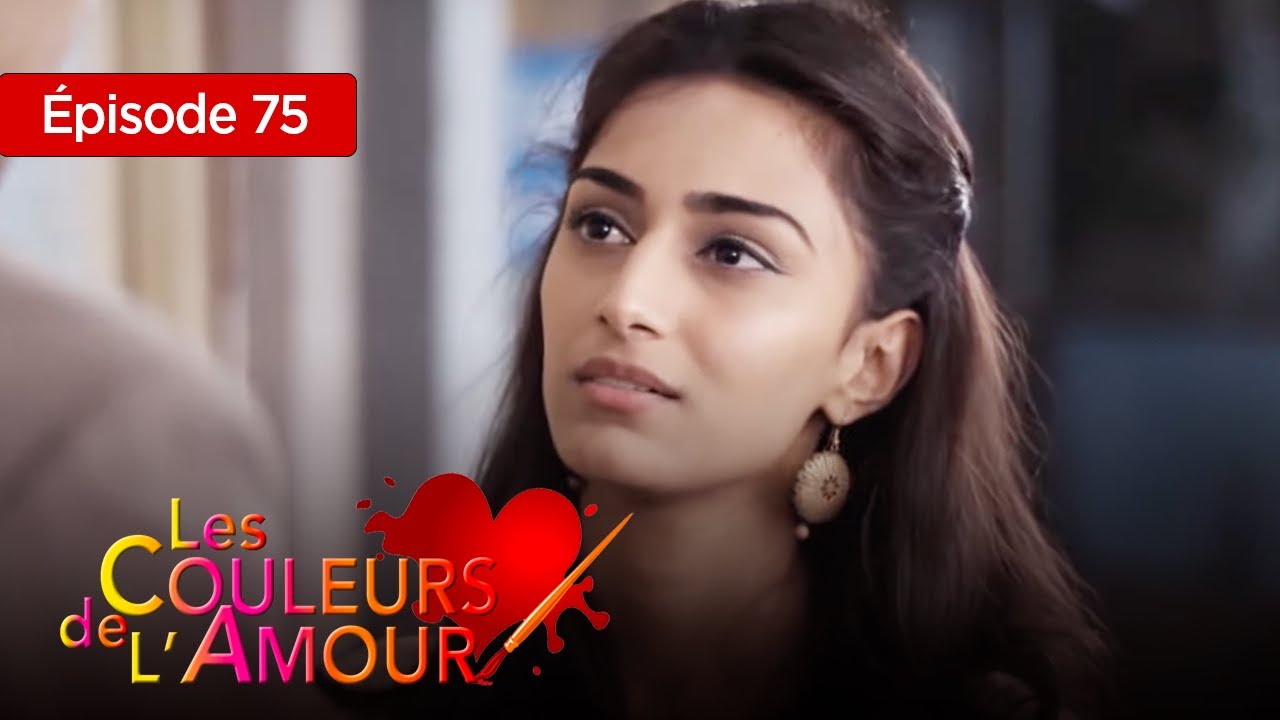 Les couleurs de l'amour Ep 75 Série complète en Français - YouTube