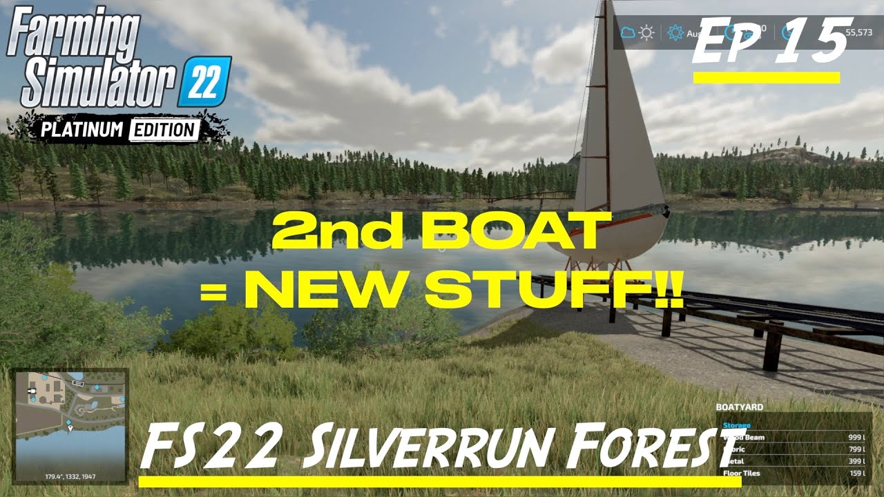 FS22 SILVERRUN FOREST - STARTING FROM SCRATCH | Ep 15 | 2nd BOAT = NEW ...