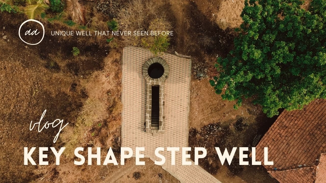 UNIQUE WELL THAT NEVER SEEN BEFORE | KEYHOLE SHAPE STEP WELL | BADLAPUR ...